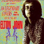 Elton John - Chartbusters Go Pop! 16 Legendary Covers from 1969/70 as ...