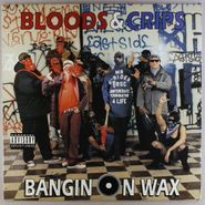 Bloods & Crips - Bangin On Wax (Vinyl LP) - Amoeba Music