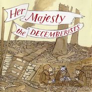 The Decemberists - Her Majesty The Decemberists (CD) - Amoeba Music