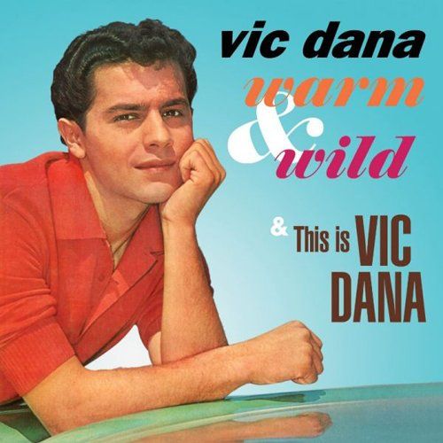 Vic Dana - Warm & Wild / This Is Vic Dana (CD) - Amoeba Music