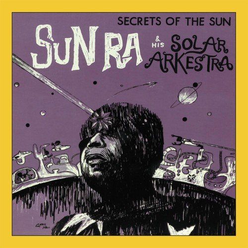 Sun Ra & His Solar Arkestra - Secrets Of The Sun (CD) - Amoeba Music