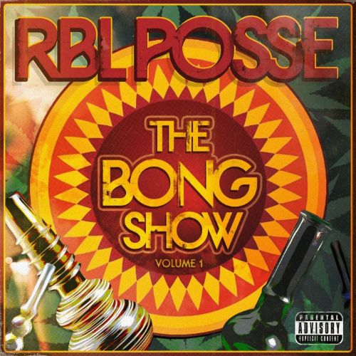 RBL Posse - The Bong Show Volume 1 (CD) - Amoeba Music