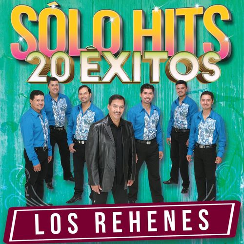 Los Rehenes - Solo Hits 20 Exitos (CD) - Amoeba Music