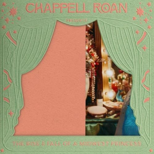 Chappell Roan - The Rise And Fall Of A Midwest Princess [Deluxe Edition ...