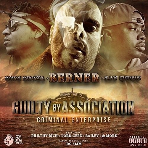 Berner, Rich Rocka, San Quinn - Guilty By Association 2: Criminal ...
