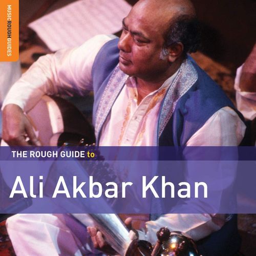 Ali Akbar Khan - The Rough Guide To Ali Akbar Khan (CD) - Amoeba Music
