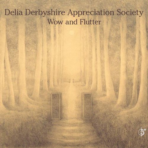 Delia Derbyshire Appreciation Society - Wow & Flutter (CD) - Amoeba Music