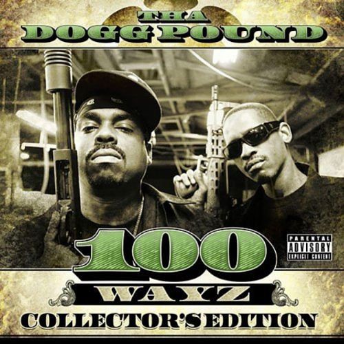 Tha Dogg Pound - 100 Wayz [Collector's Edition] (CD) - Amoeba Music