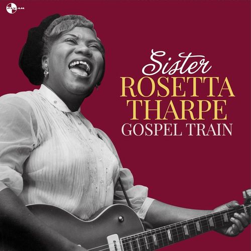 Sister Rosetta Tharpe - Gospel Train (Vinyl LP) - Amoeba Music