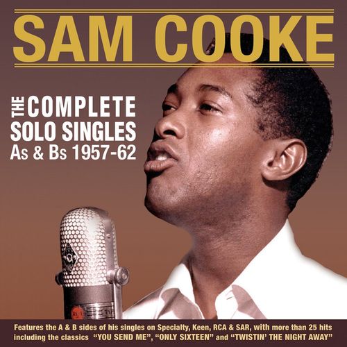 Sam Cooke - The Complete Solo Singles As & Bs 1957-62 (CD) - Amoeba Music