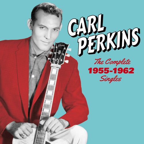 Carl Perkins - The Complete 1955-1962 Singles (CD) - Amoeba Music