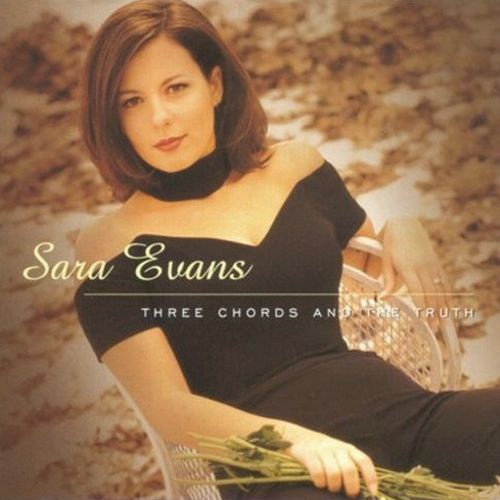 Sara Evans - Three Chords And The Truth (CD) - Amoeba Music