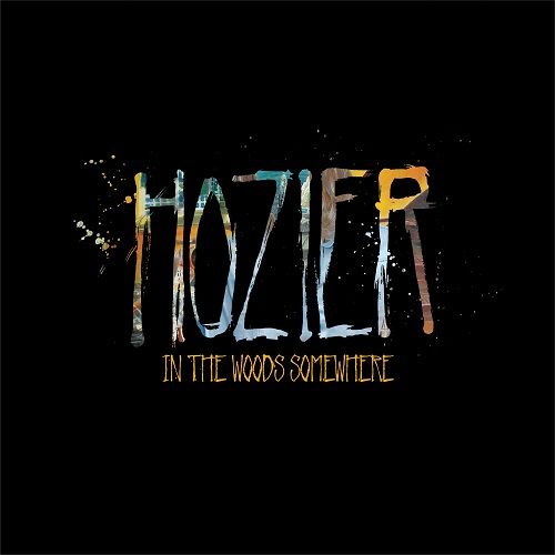Hozier - In The Woods Somewhere [Black Friday] (Vinyl 10") - Amoeba Music