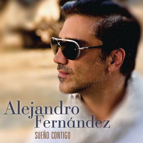 Alejandro Fernández - Sueño Contigo (CD) - Amoeba Music