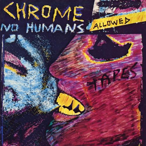 Chrome - No Humans Allowed (Vinyl LP) - Amoeba Music