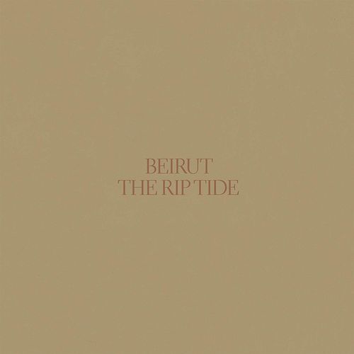 Beirut - The Rip Tide (Vinyl LP) - Amoeba Music