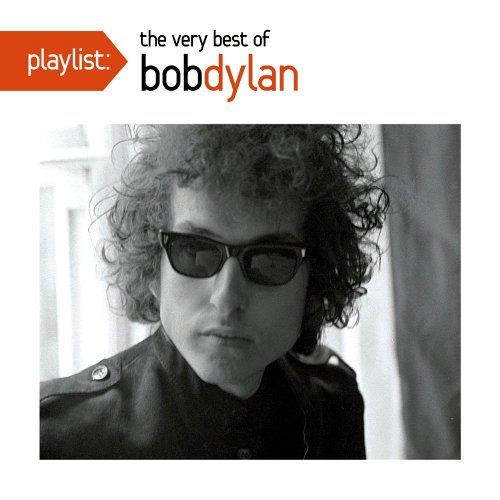 Bob Dylan - Playlist: The Very Best Of Bob Dylan (CD) - Amoeba Music