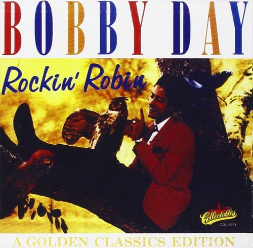 Bobby Day - Rockin' Robin: Golden Classics Edition (CD) - Amoeba Music
