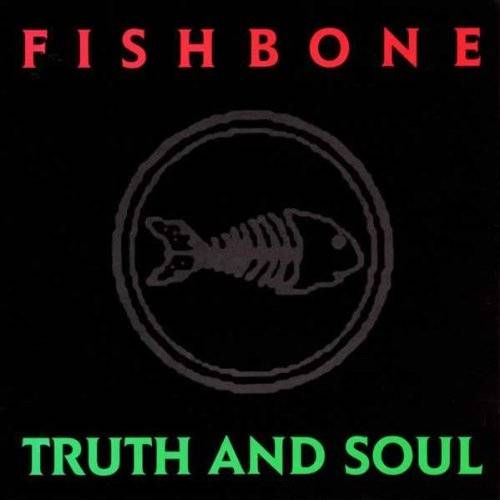 Fishbone - Truth And Soul (CD) - Amoeba Music