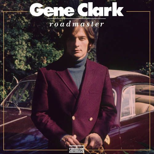 Gene Clark - Roadmaster (CD) - Amoeba Music