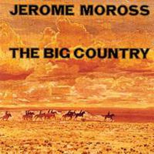 Jerome Moross, Philharmonia Orchestra - The Big Country (CD) - Amoeba Music