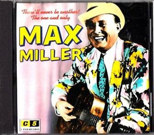 Max Miller - There'll Never Be Another! - The One & Only Max Miller (CD ...