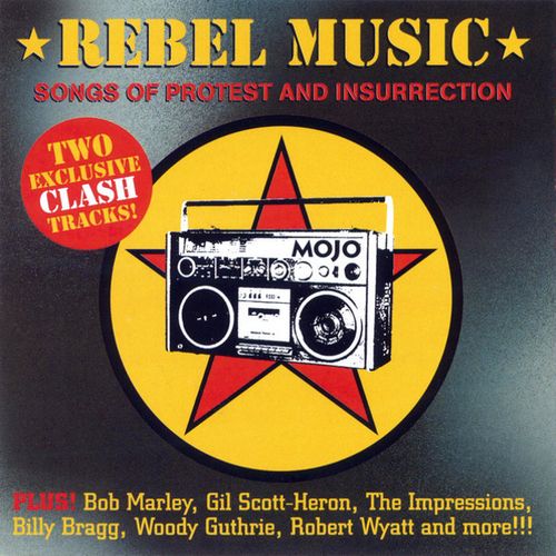 Various Artists - MOJO Presents Rebel Music: Songs Of Protest And ...