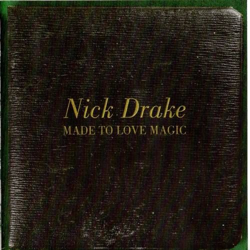 Nick Drake - Made To Love Magic (CD) - Amoeba Music