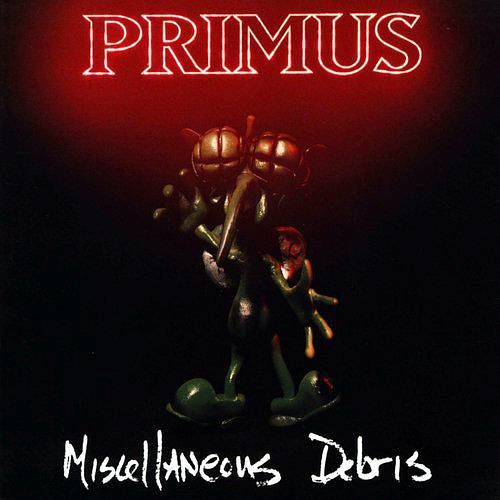 Primus - Miscellaneous Debris (CD) - Amoeba Music