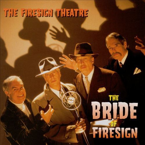 Firesign Theatre - The Bride Of Firesign (CD) - Amoeba Music