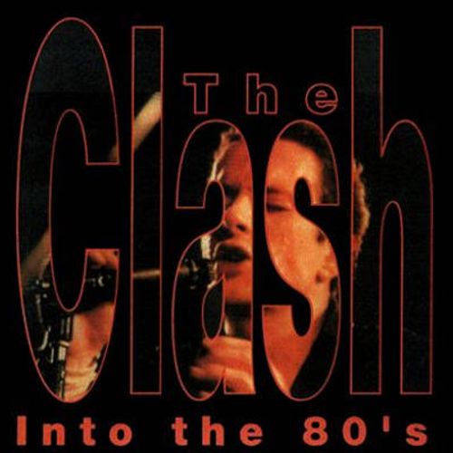 The Clash - Into The 80's (CD) - Amoeba Music