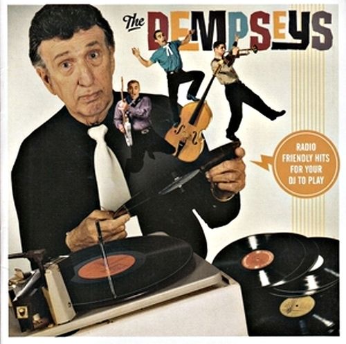 The Dempseys - Radio Friendly Hits For Your DJ To Play (CD) - Amoeba Music