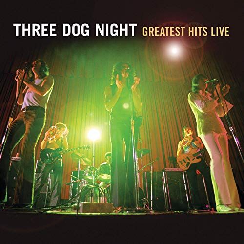 Three Dog Night - Greatest Hits Live (CD) - Amoeba Music