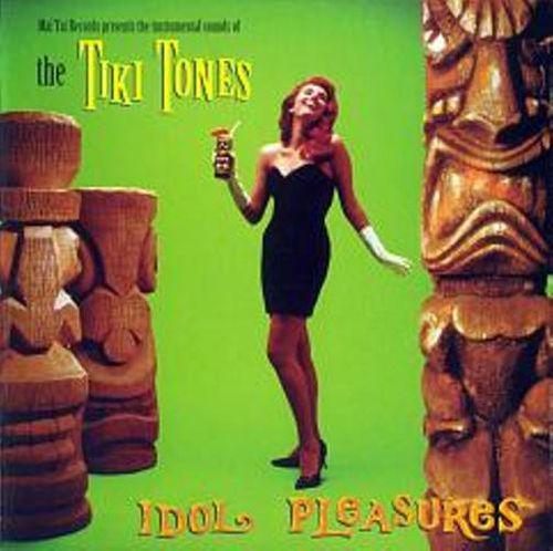 Tiki Tones - Idol Pleasures (CD) - Amoeba Music