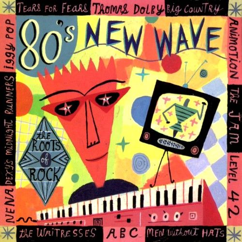 Various Artists - The Roots Of Rock: 80's New Wave (CD) - Amoeba Music