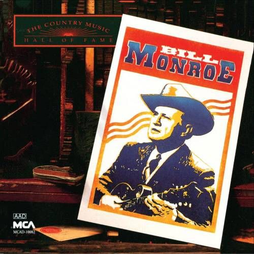 Bill Monroe - Country Music Hall of Fame Series (CD) - Amoeba Music