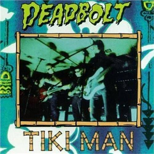 Deadbolt - Tiki Man (CD) - Amoeba Music