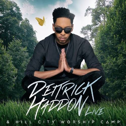 Deitrick Haddon - Deitrick Haddon & Hill City Worship Camp (CD ...