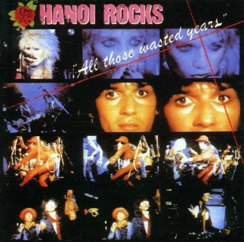 Hanoi Rocks - All Those Wasted Years [Import] (CD) - Amoeba Music