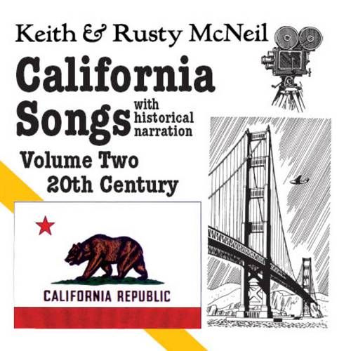 Keith & Rusty McNeil - California Songs: Vol. 2, 20th Century (CD ...
