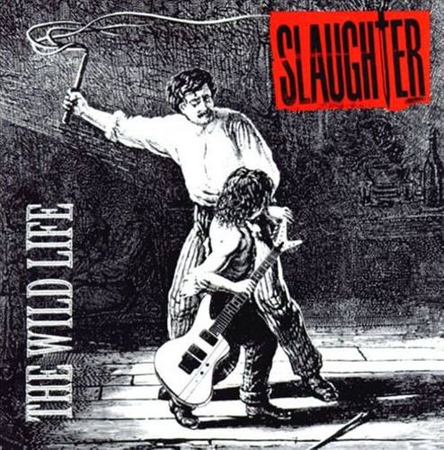 Slaughter - The Wild Life (CD) - Amoeba Music