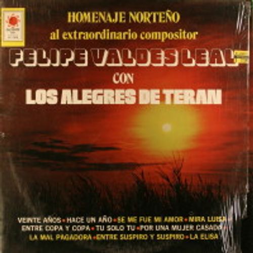 Felipe Valdés Leal - Homenaje Norteño: Al Extraordinario Compositor ...