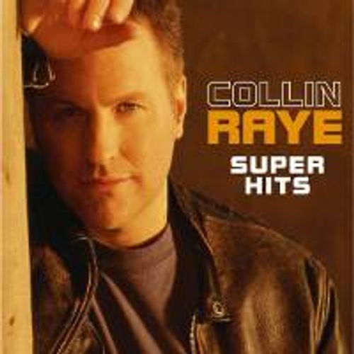 Collin Raye - Super Hits (CD) - Amoeba Music