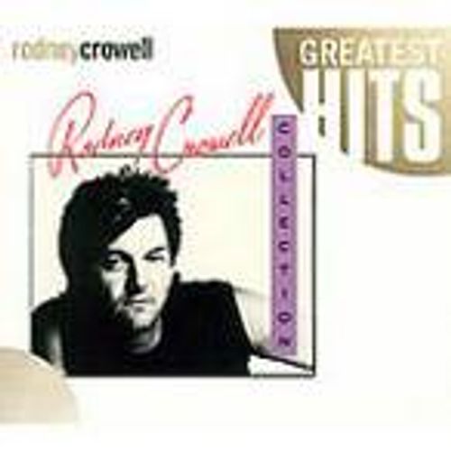 Rodney Crowell - The Rodney Crowell Collection (CD) - Amoeba Music