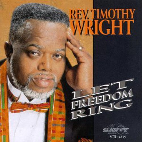 Rev. Timothy Wright - Let Freedom Ring (CD) - Amoeba Music