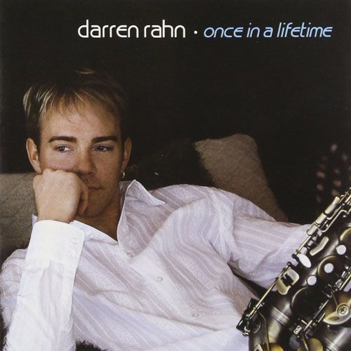 Darren Rahn - Once In A Lifetime (CD) - Amoeba Music