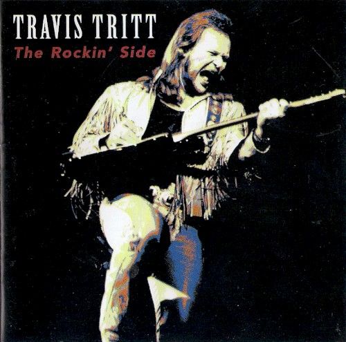 Travis Tritt - Rockin' Side (CD) - Amoeba Music