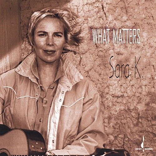Sara K. - What Matters (CD) - Amoeba Music