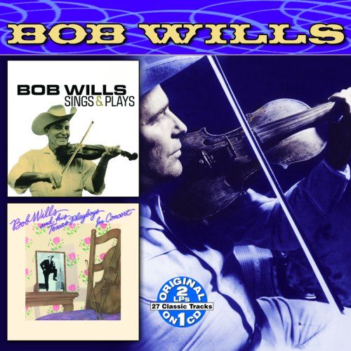 Bob Wills - Sings & Plays/In Concert (CD) - Amoeba Music