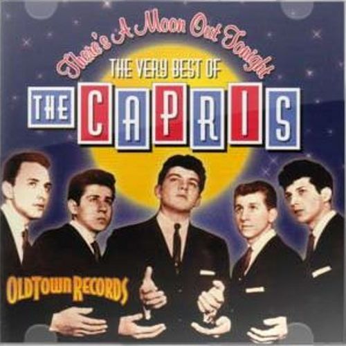 The Capris - The Very Best Of The Capris - There's A Moon Out Tonight ...